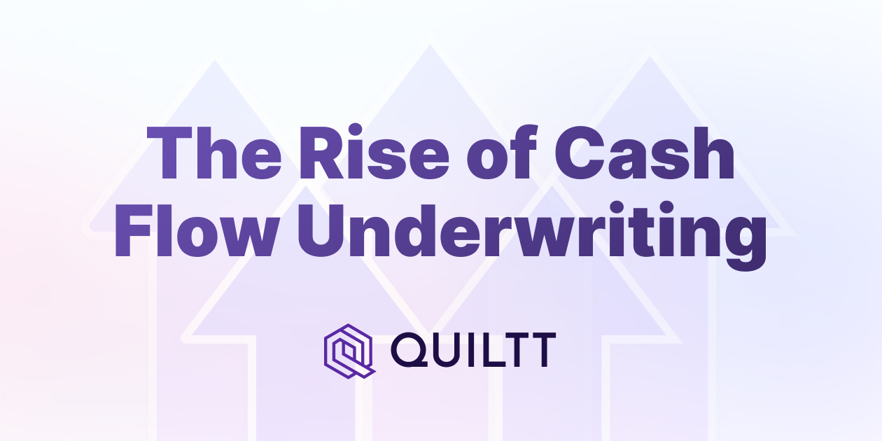 The Rise of Cash Flow Underwriting